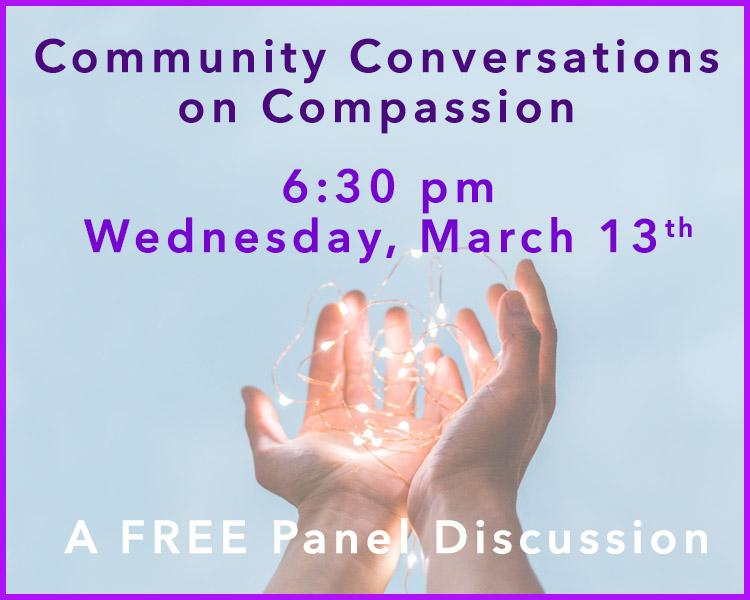 Free Panel Discussion: Community Conversations on Compassion ...